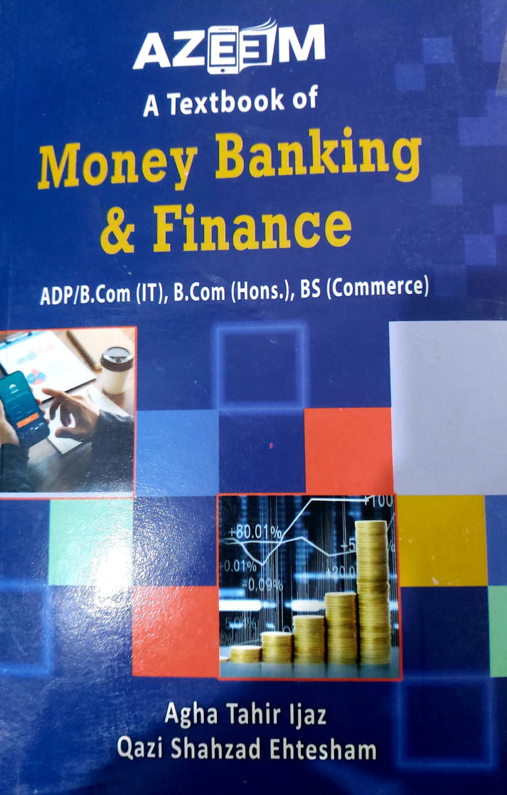 A Textbook Of Money Banking And Finance – Ilmi Book House